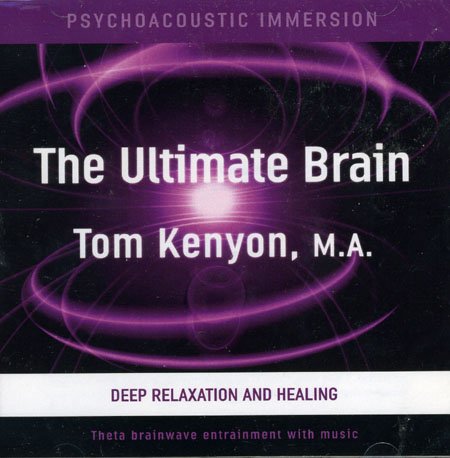 Amazon.com: The Ultimate Brain: Deep Relaxation and Healing: Tom Kenyon ...
