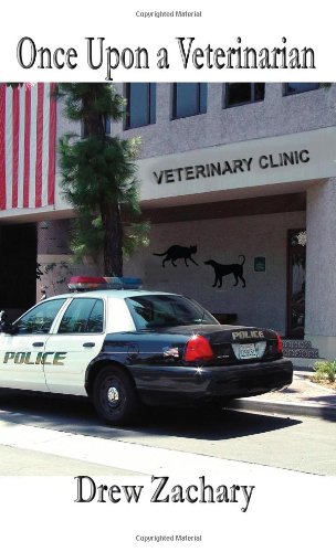 Amazon.com: Once Upon a Veterinarian: 9781603704946: Zachary, Drew: Books