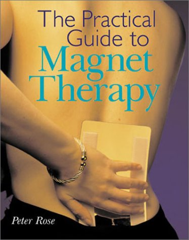 Snapklik.com : The Practical Guide To Magnet Therapy