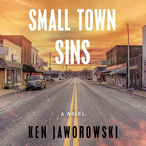 Amazon.com: Small Town Sins: A Novel (Audible Audio Edition): Ken Jaworowski, Chris Ciulla ...