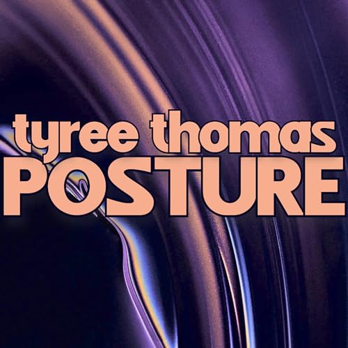 Écouter Posture de Tyree Thomas sur Amazon Music Unlimited