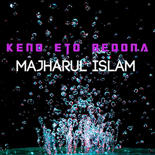 Keno Eto Bedona de Majharul Islam en Amazon Music Unlimited