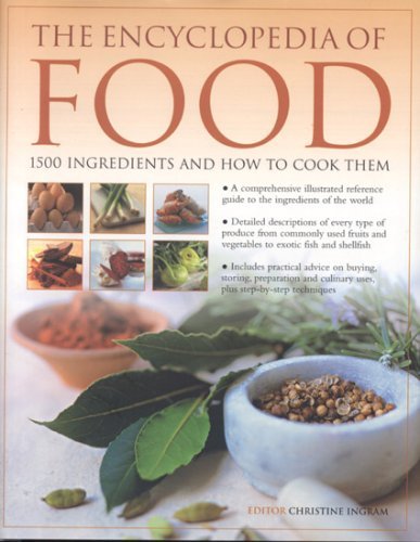 The Encyclopedia of Food: 1500 Ingredients and How to Cook Them: ation ...