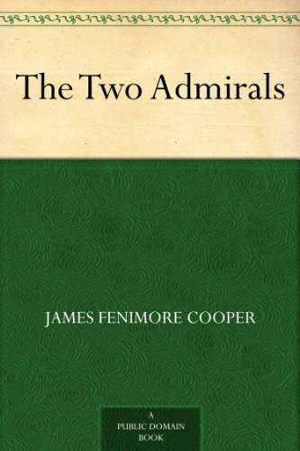 The Two Admirals - Kindle edition by Cooper, James Fenimore. Reference ...