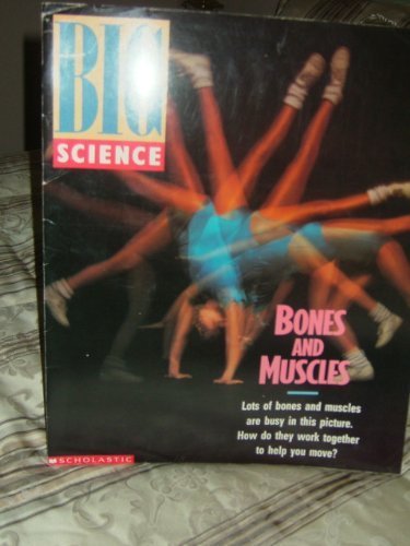 Big Science - Bones and Muscles: 9780590725736: Amazon.com: Books