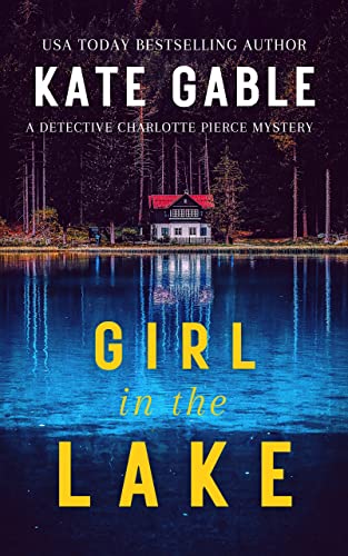 Girl in the Lake: A Detective Charlotte Pierce Mystery (Nameless Girl ...
