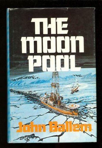 The moon pool: Ballem, John Bishop: 9780771010040: Amazon.com: Books