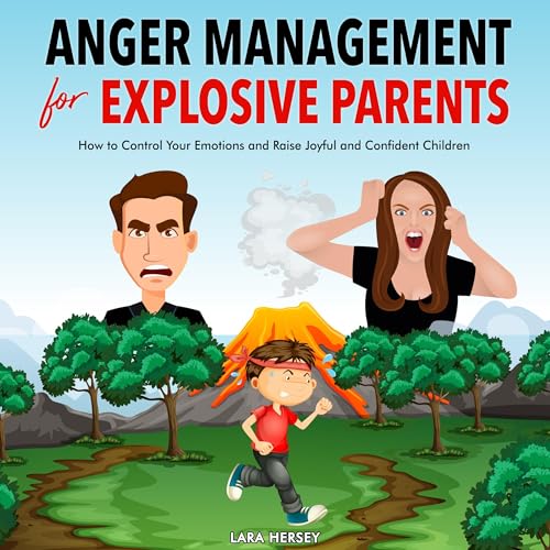 Anger Management for Explosive Parents by Lara Hersey - Audiobook ...