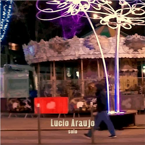 Amazon Music - Lucio AraujoのSolo - Amazon.co.jp