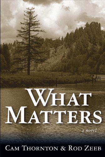 What Matters eBook : Zeeb, Rod, Thornton, Cam, Haga, Douglas, Thornton ...