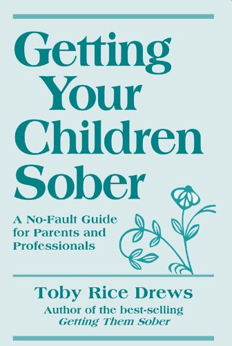 Amazon.com: Getting Your Children Sober eBook : Drews, Toby Rice ...