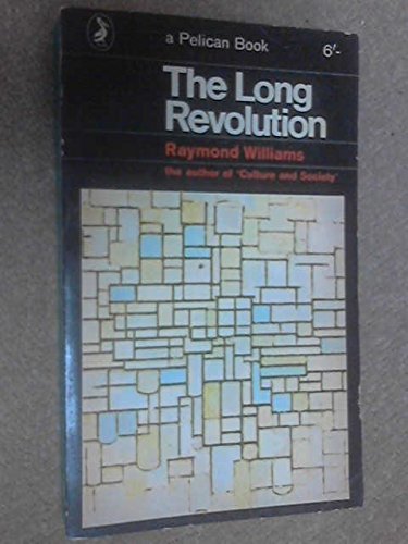 By Raymond Williams The Long Revolution (Pelican books) (Revised ...