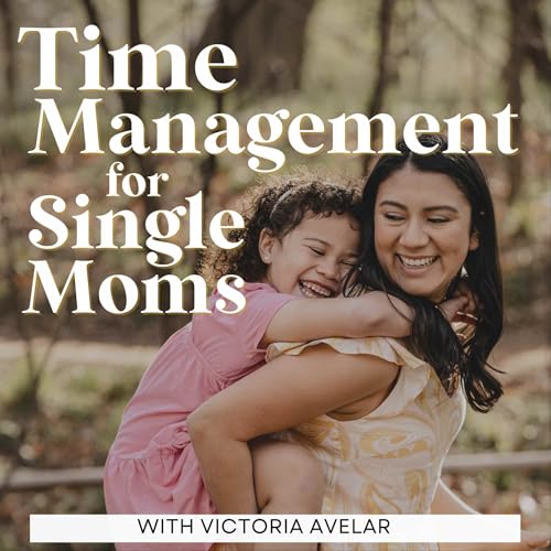 Time Management for Single Moms | Time Management, Routines, Schedules ...