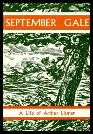 September gale: A study of Arthur Lismer of the Group of Seven: McLeish ...
