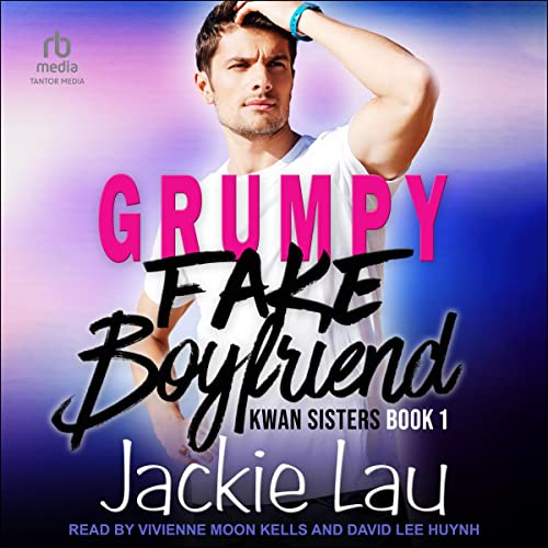 Amazon.com: Grumpy Fake Boyfriend: Kwan Sisters Series, Book 1 (Audible ...