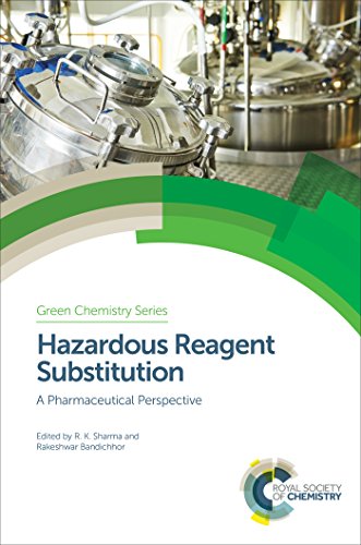 Hazardous Reagent Substitution: A Pharmaceutical Perspective (Green ...