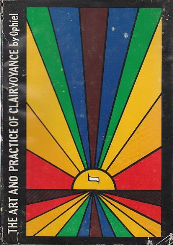 The Art and Practice of Clairvoyance: Ophiel: 9780875425825: Amazon.com ...