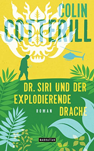 Dr. Siri und der explodierende Drache: Kriminalroman (Dr. Siri ...