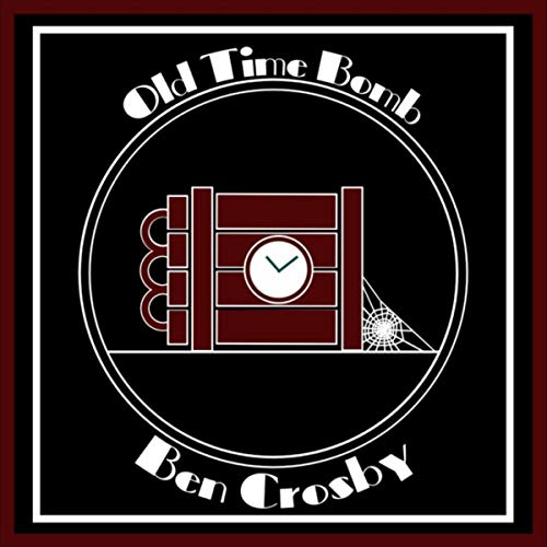 Old Time Bomb de Ben Crosby en Amazon Music Unlimited