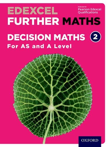 Decision Maths 2 Student Book (AS and A Level) (Edexcel Further Maths ...