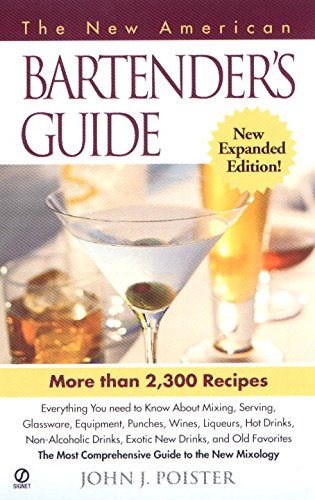 The New American Bartender's Guide: Third Edition: Poister, John J.: 9780451197825: Amazon.com ...