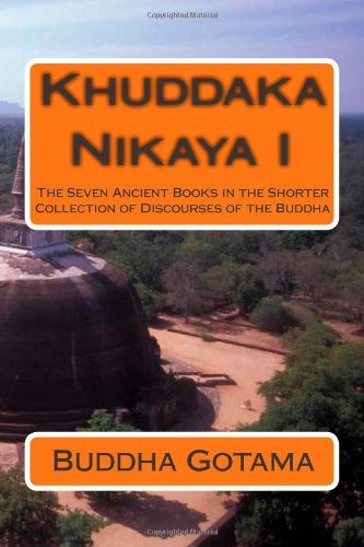 Buy Khuddaka Nikaya I: The Seven Ancient Books in the Shorter ...