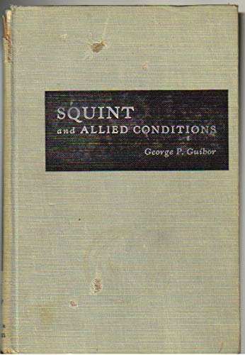 Squint and allied conditions: Guibor, George P: Amazon.com: Books