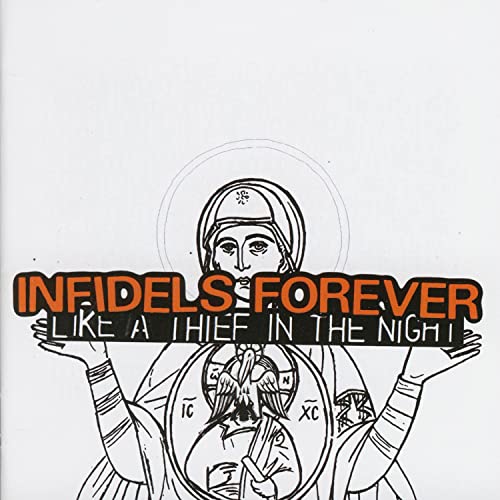 Amazon.com: Like a Thief in the Night : Infidels Forever: Digital Music