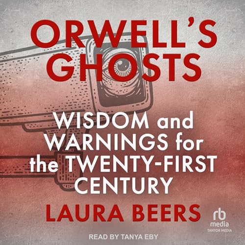 Amazon.com: Orwell's Ghosts: Wisdom and Warnings for the Twenty-First ...
