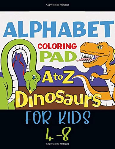 Amazon | Alphabet Coloring Pad A to Z Dinosaur For Kids 4-8 | Watck ...