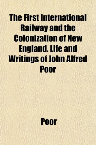 The First International Railway and the Colonization of New England ...