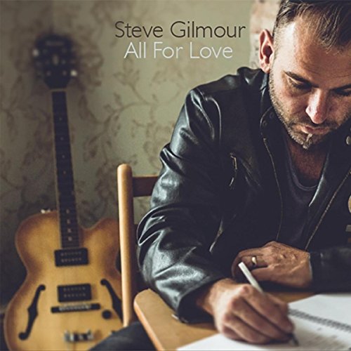 Amazon.com: All for Love : Steve Gilmour: Digital Music