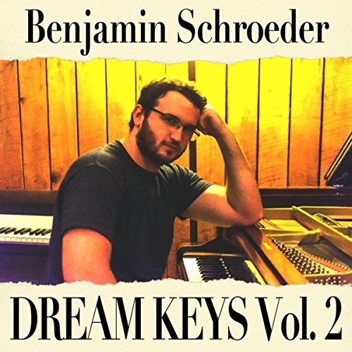 Amazon.com: Dream Keys, Vol. 2 : Benjamin Schroeder: Digital Music
