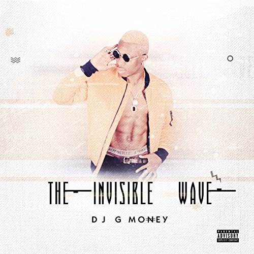 Amazon MusicでDJ G MoneyのThe Invisible Waveを再生する