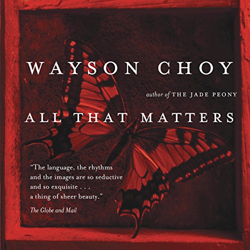Amazon.com: All That Matters (Audible Audio Edition): Wayson Choy, Sean ...