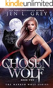 Amazon.com: Chosen Wolf (The Marked Wolf Series Book 2) eBook : Grey, Jen L.: Kindle Store