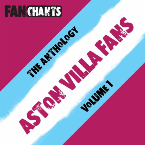 Spiele Aston Villa Fans Anthology I (Real AVFC Football Songs) von ...