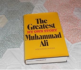 The Greatest: My Own Story: Muhammad Ali, Richard Durham: 9780394462684 ...