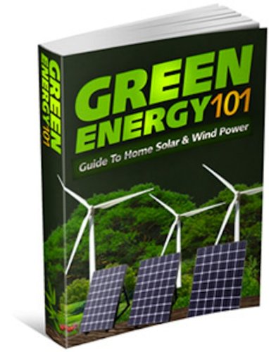 Amazon.com: Green Energy 101: A Guide to Home Solar & Wind Power eBook ...