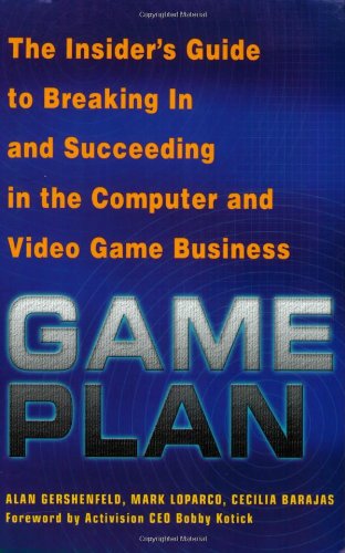 Game Plan: The Insider's Guide to Breaking In and Succeeding in the ...