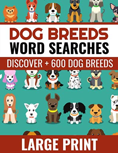 Dog Breeds Word Searches: 40 Large Print Challenging Puzzles to ...
