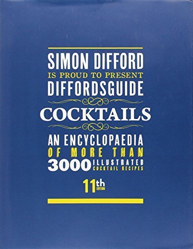 Diffordsguide Cocktails #11 by Difford, Simon (2013) Gebundene Ausgabe : Amazon.de: Bücher