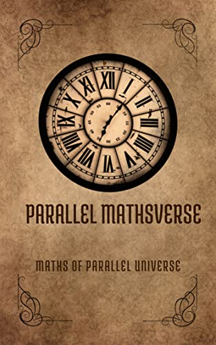 PARALLEL MATHS VERSE: MATHS OF PARALLEL UNIVERSE eBook : BANSAL, MADHAV ...