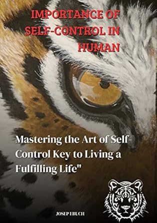 Importance of Self-control in human: Mastering the Art of Self-Control ...