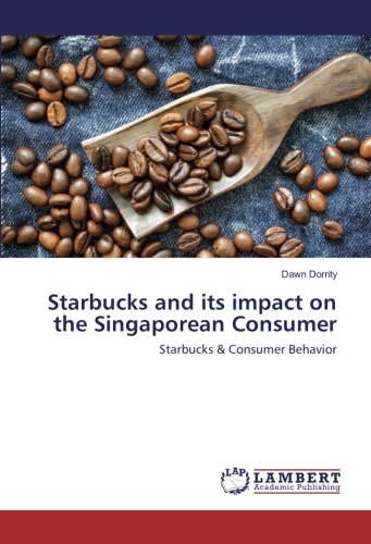 Starbucks and its impact on the Singaporean Consumer: Starbucks ...