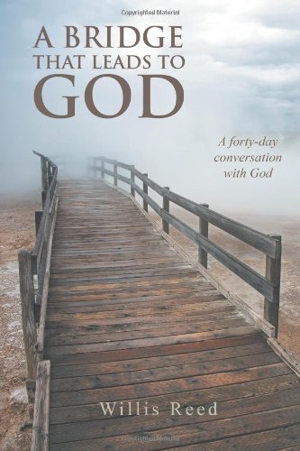 Buy A Bridge That Leads to God: A Forty-day Conversation with God Book ...