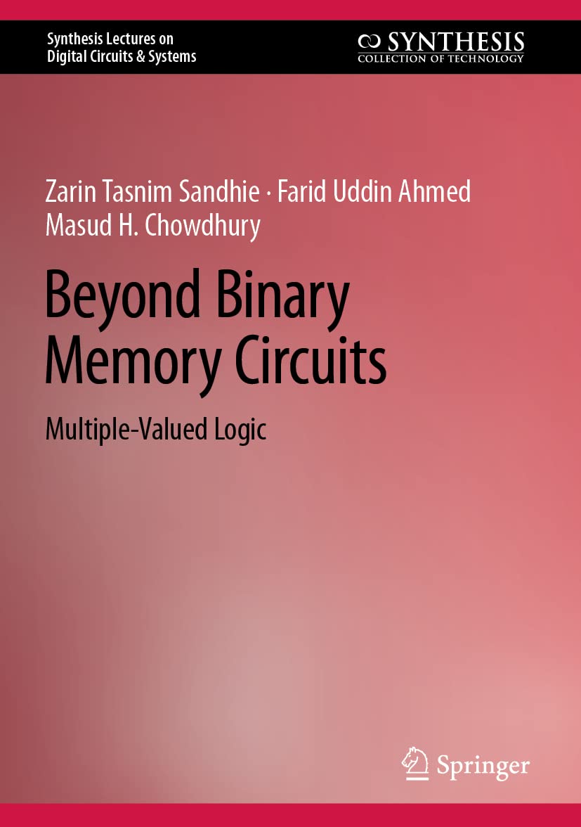 Beyond Binary Memory Circuits Multiple Valued Logic Synthesis