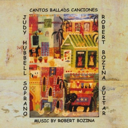 Amazon.com: Cantos Ballads Canciones : Robert Bozina & Judy Hubbell ...