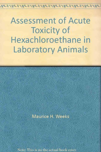 Assessment of Acute Toxicity of Hexachloroethane in Laboratory Animals ...