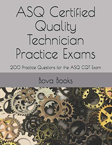 Amazon.com: ASQ Certified Quality Technician Practice Exams: 200 ...
